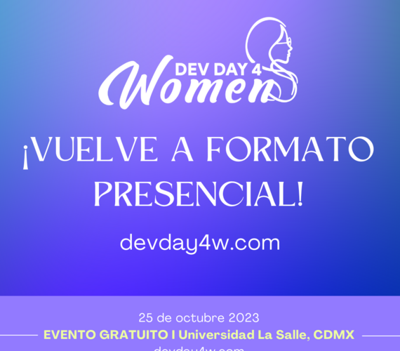 Dev Day 4 Women regresa a formato presencial en Ciudad de México | SG Buzz